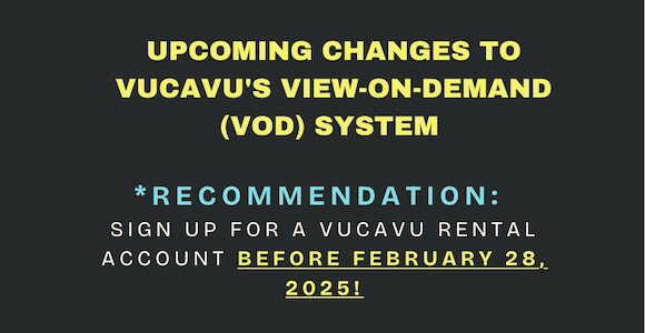UPCOMING CHANGES TO VUCAVU's VIEW-ON-DEMAND (VOD) SYSTEM - VUCAVU